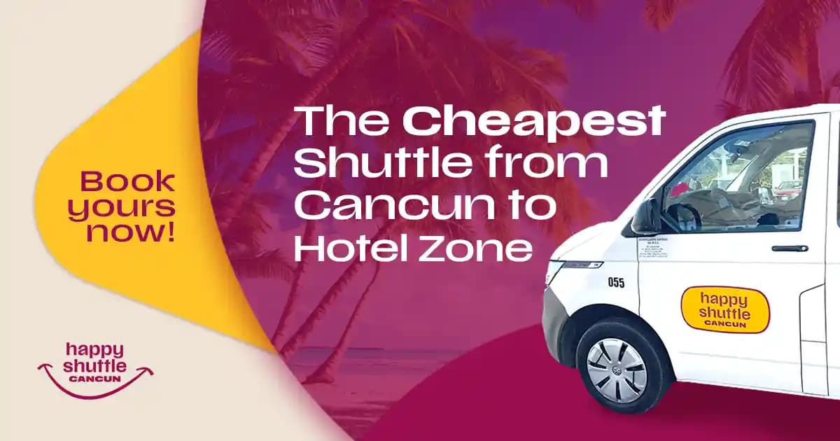 Cancun Airport Shuttle to Hotel Zone | Happy Shuttle Cancun